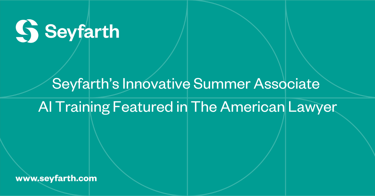 Seyfarth’s Hands-on AI Training Program for Summer Associates Featured ...