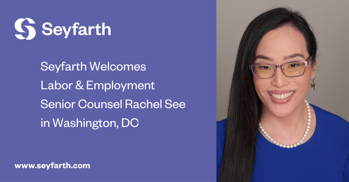 Rachel See Joins Seyfarth as Senior Counsel in Washington, DC From the ...