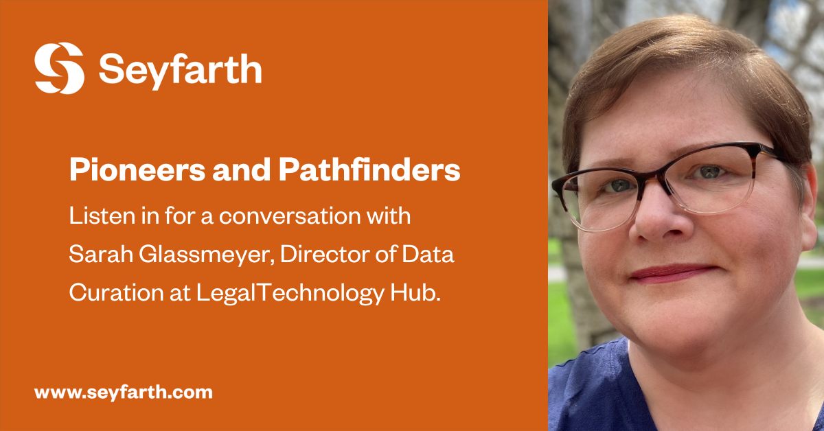 Pioneers and Pathfinders: Sarah Glassmeyer | Seyfarth Shaw LLP