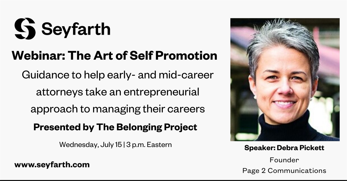 Webinar Recording: The Art of Self Promotion | Seyfarth Shaw LLP
