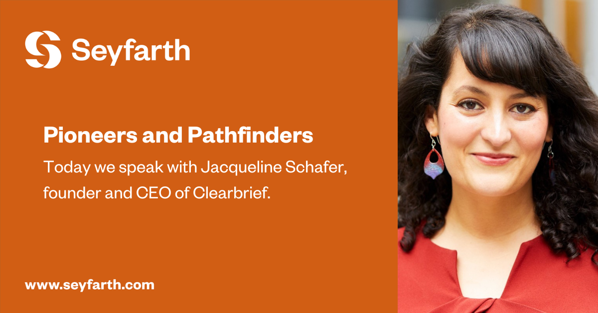 Pioneers and Pathfinders: Jacqueline Schafer Returns | Seyfarth Shaw LLP