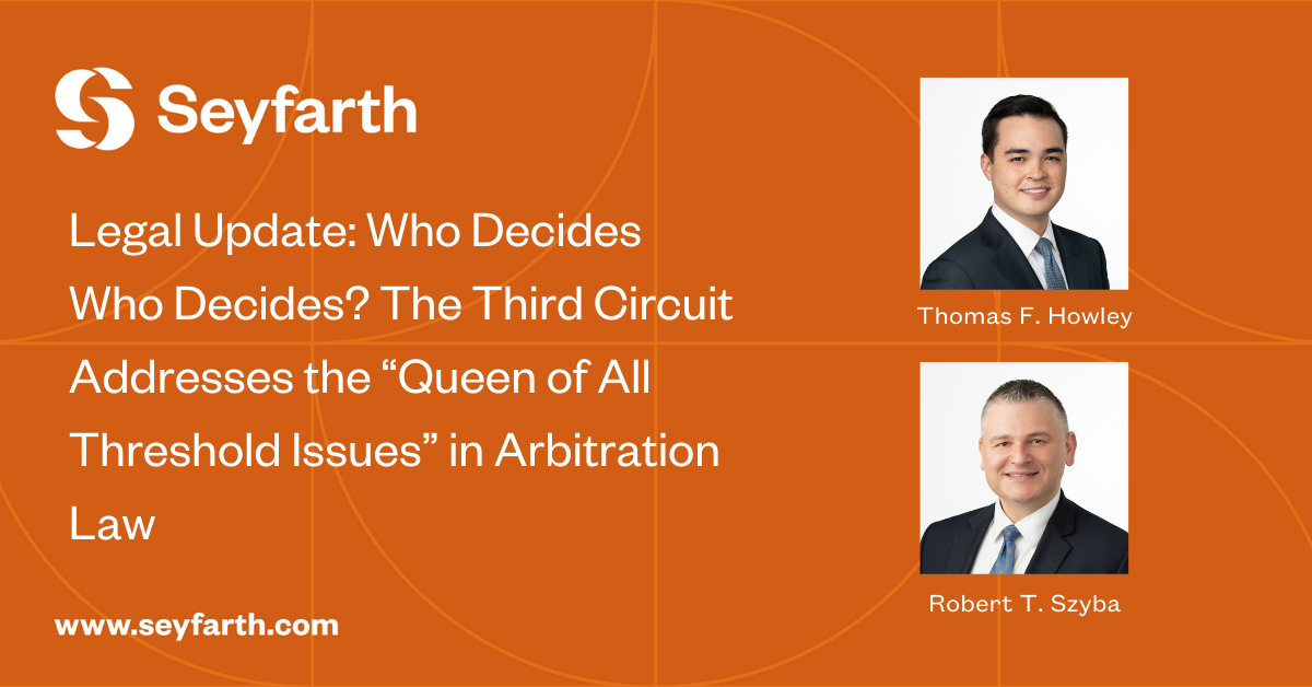 Who Decides Who Decides? The Third Circuit Addresses the “Queen of All ...