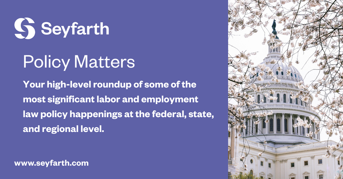 Policy Matters Newsletter - January 13, 2023 | Seyfarth Shaw LLP