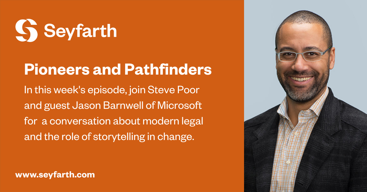 Pioneers and Pathfinders: Jason Barnwell | Seyfarth Shaw LLP