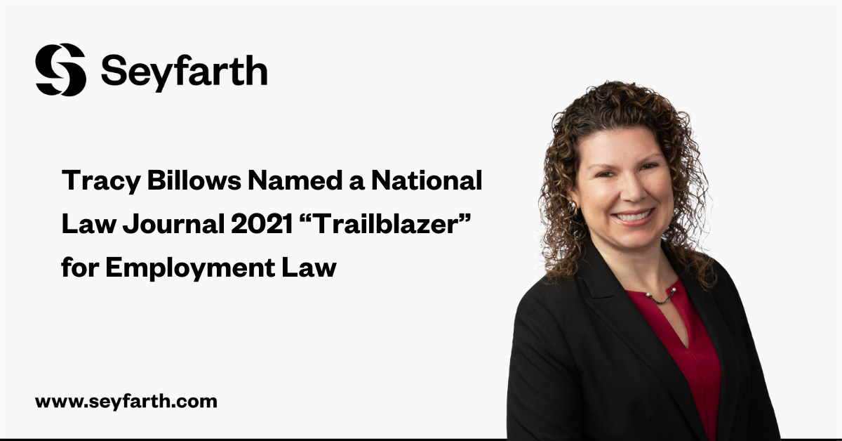 Seyfarth’s Tracy Billows Named a National Law Journal 2021 “Trailblazer ...