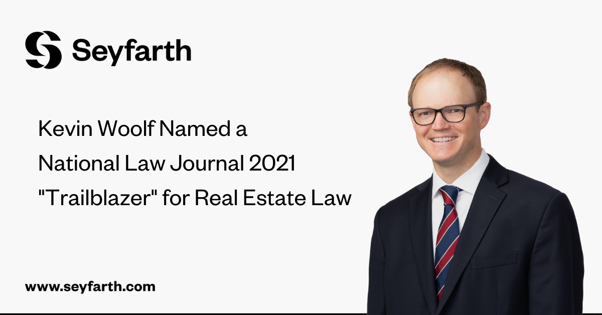 Seyfarth’s Kevin Woolf Named a National Law Journal 2021 “Trailblazer ...