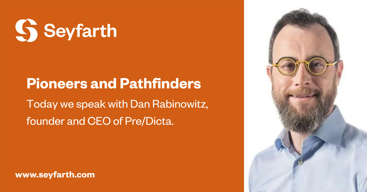 Pioneers and Pathfinders: Dan Rabinowitz | Seyfarth Shaw LLP