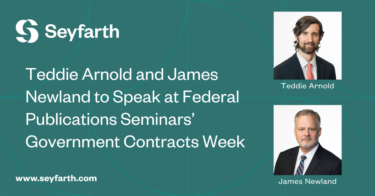 Teddie Arnold and James Newland to Speak at Federal Publications Seminars’ Government Contracts ...