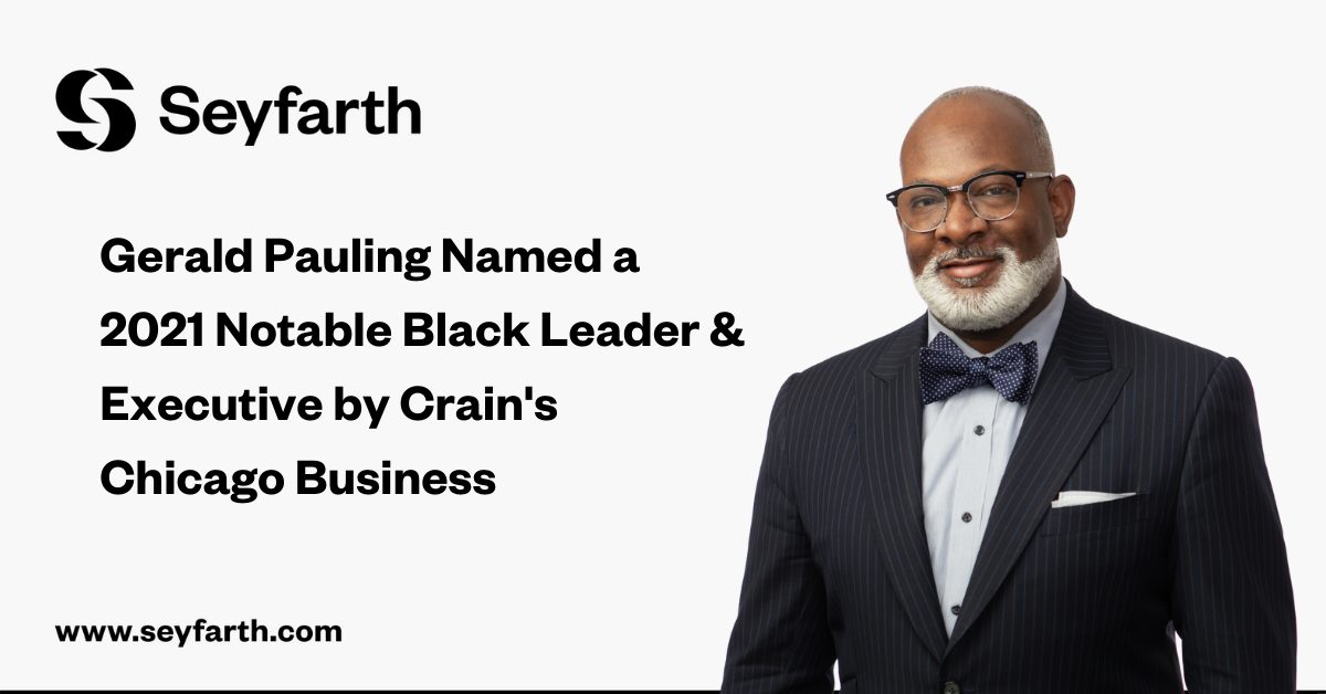 Seyfarth’s Gerald Pauling Named to Crain’s Chicago 2021 List of ...