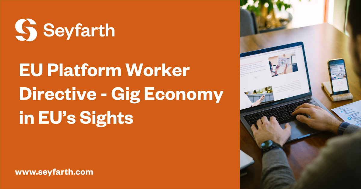 EU Platform Worker Directive - Gig Economy in EU’s Sights | Seyfarth ...