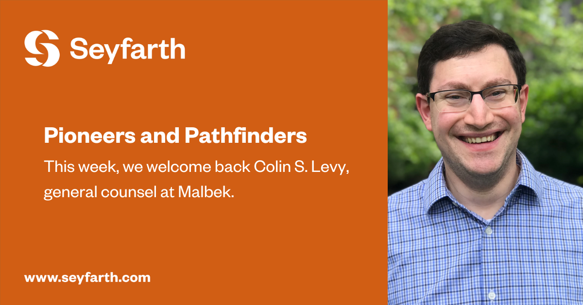 Pioneers and Pathfinders: Colin S. Levy Returns | Seyfarth Shaw LLP
