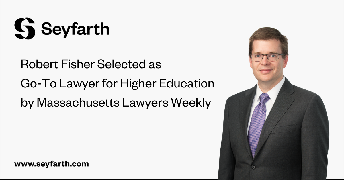 Robert Fisher Recognized as a “Go-To Lawyer” for Higher Education by ...