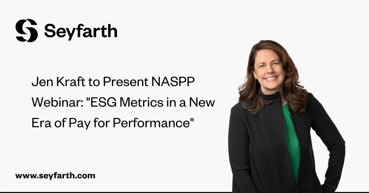 Jen Kraft to Present NASPP Webinar on ESG Metrics | Seyfarth Shaw LLP