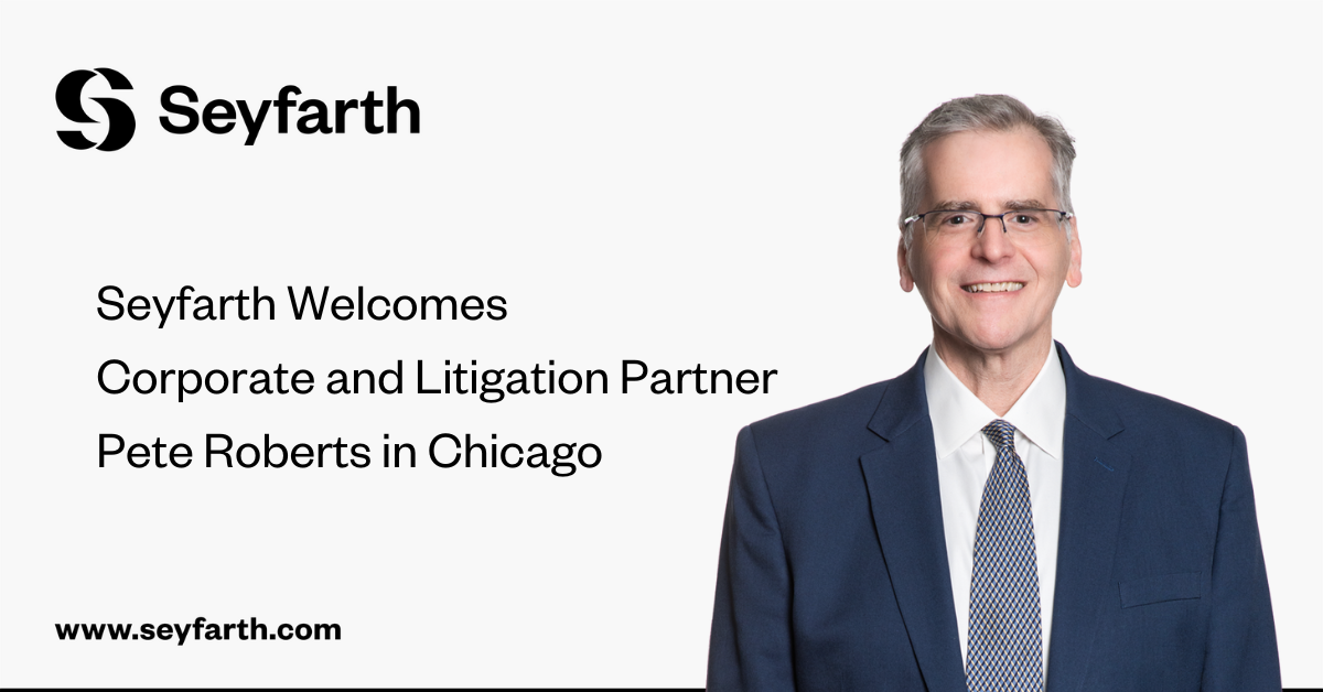 Seyfarth Bolsters Restructuring & Insolvency Capabilities in Both ...