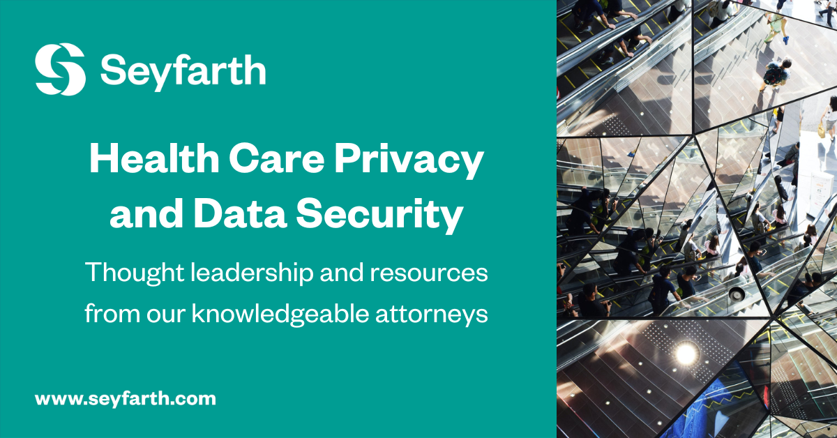 Health Care Privacy and Data Security | Seyfarth Shaw LLP