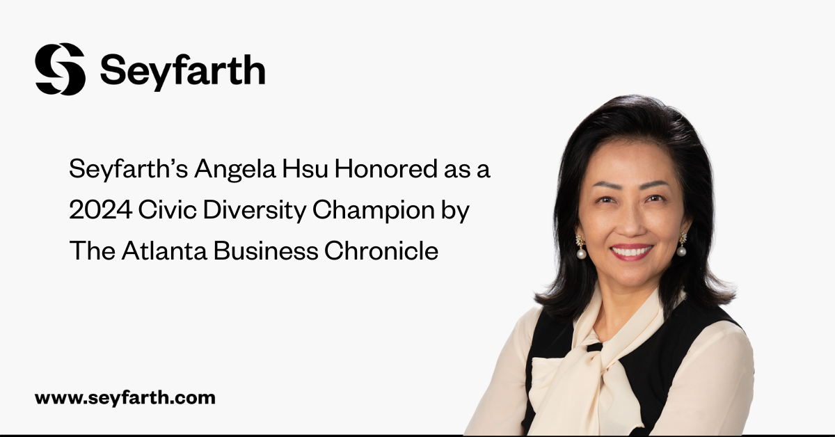 Seyfarth’s Angela Hsu Honored as a 2024 Civic Diversity Champion by The Atlanta Business ...