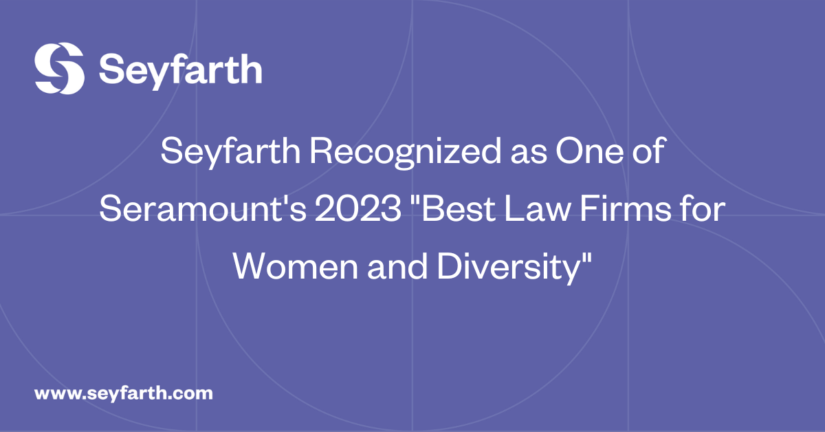 Seramount Recognizes Seyfarth as One of the "Best Law Firms for Women ...