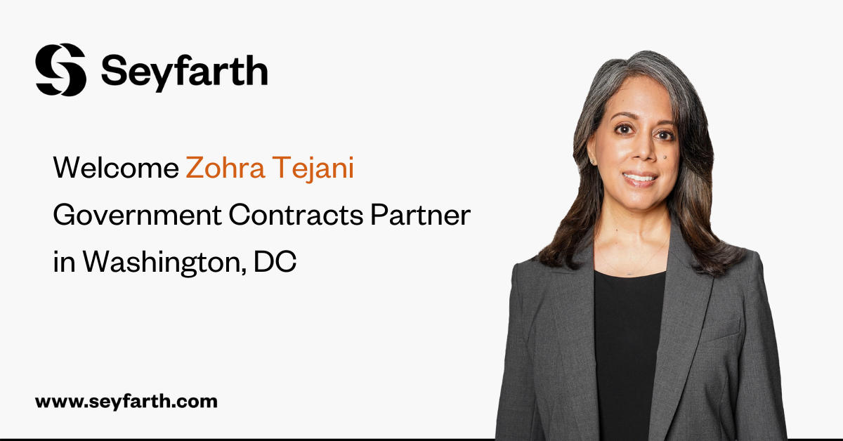 Seyfarth Expands Government Contracts Technology Capabilities as Zohra ...