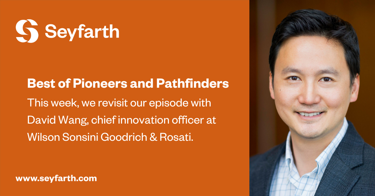 Best of Pioneers and Pathfinders: David Wang | Seyfarth Shaw LLP