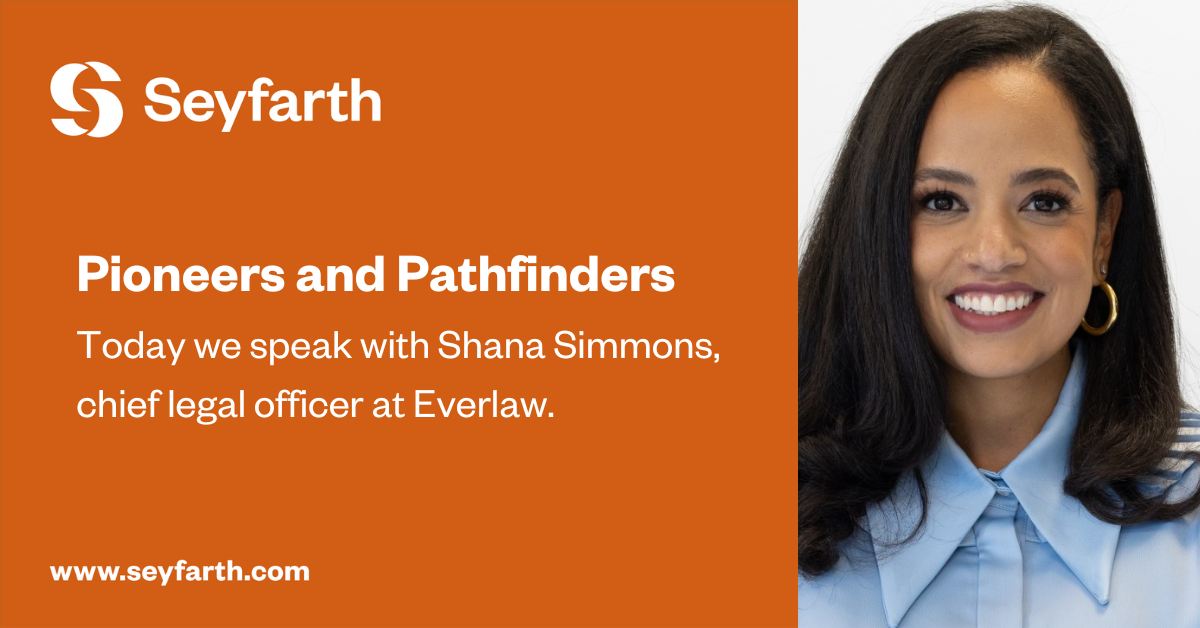 Pioneers and Pathfinders: Shana Simmons | Seyfarth Shaw LLP