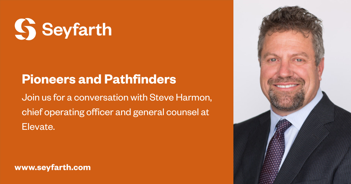 Pioneers and Pathfinders: Steve Harmon, Part I | Seyfarth Shaw LLP