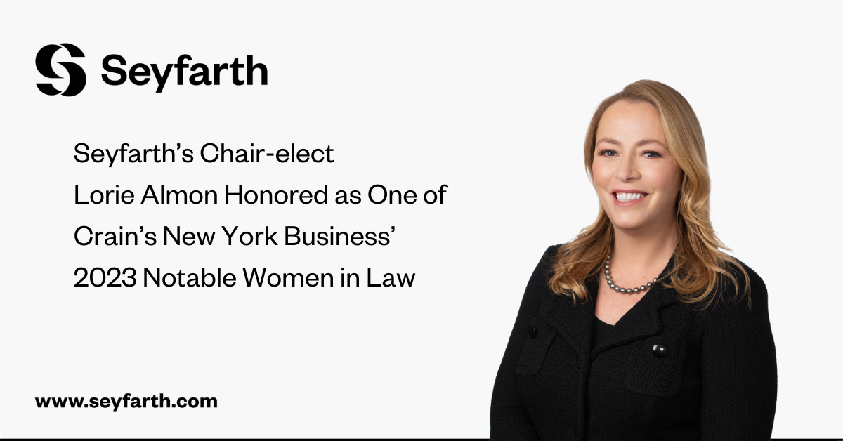 Seyfarth’s Chair-elect Lorie Almon Honored as One of Crain’s New York ...
