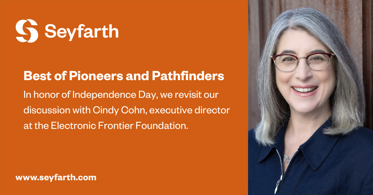 Best of Pioneers and Pathfinders: Cindy Cohn | Seyfarth Shaw LLP
