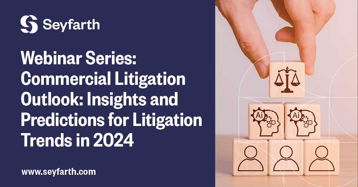 Webinar Series: Commercial Litigation Outlook: Insights and Predictions ...