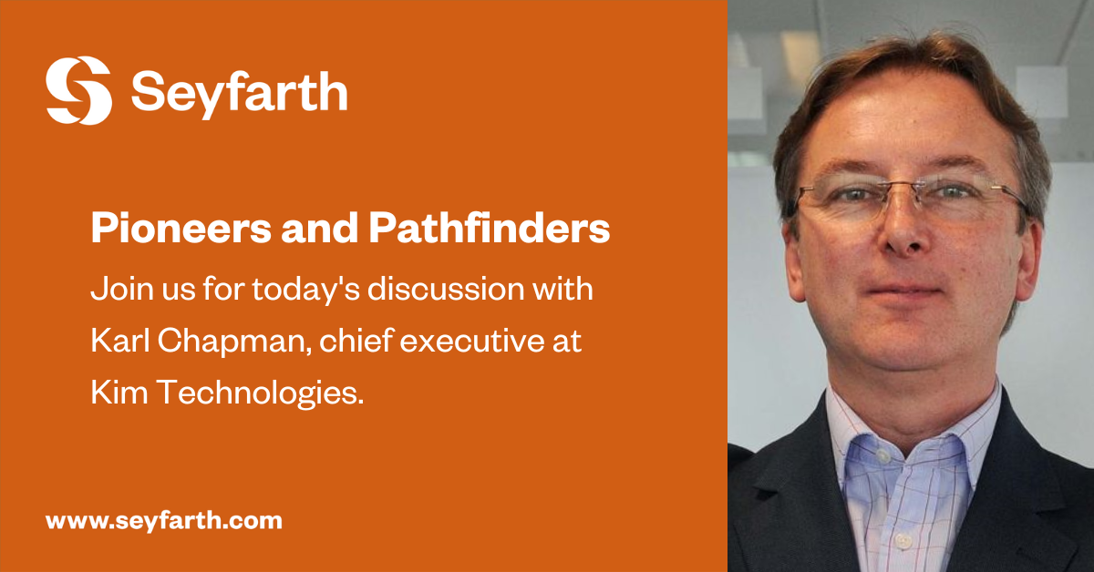 Pioneers and Pathfinders: Karl Chapman | Seyfarth Shaw LLP