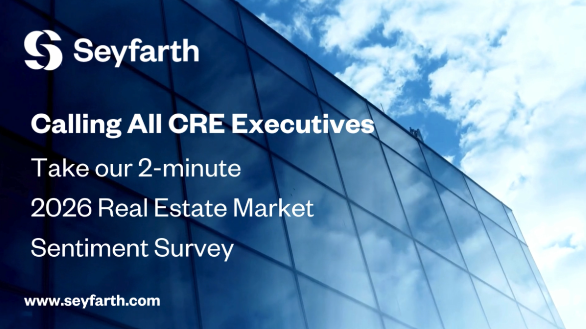Seyfarth’s 2026 Real Estate Market Sentiment Survey | Seyfarth Shaw LLP