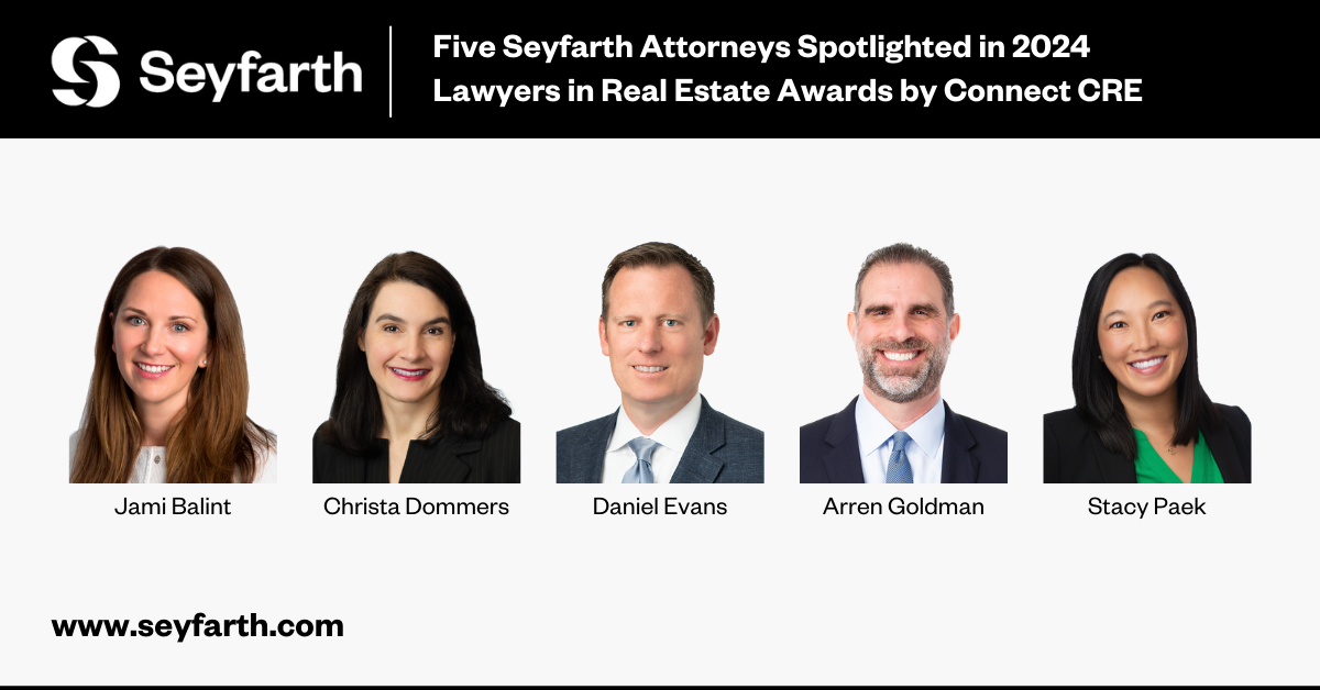 Five Seyfarth Attorneys Recognized by Connect CRE for 2024 Lawyers in ...