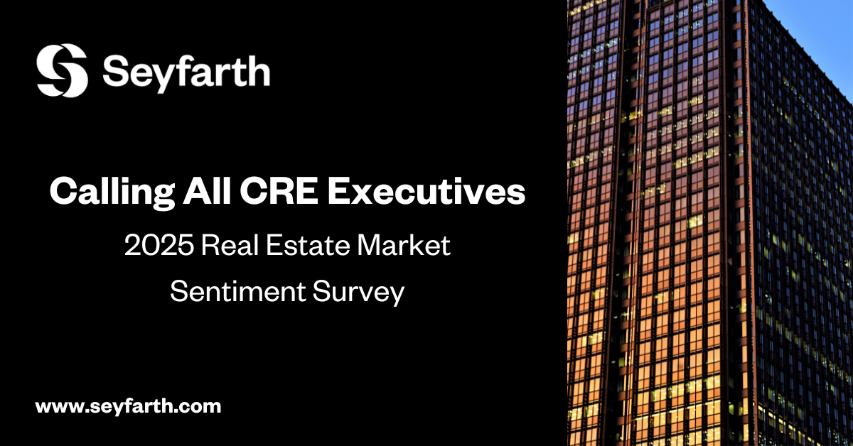 Seyfarth’s 2025 Real Estate Market Sentiment Survey | Seyfarth Shaw LLP