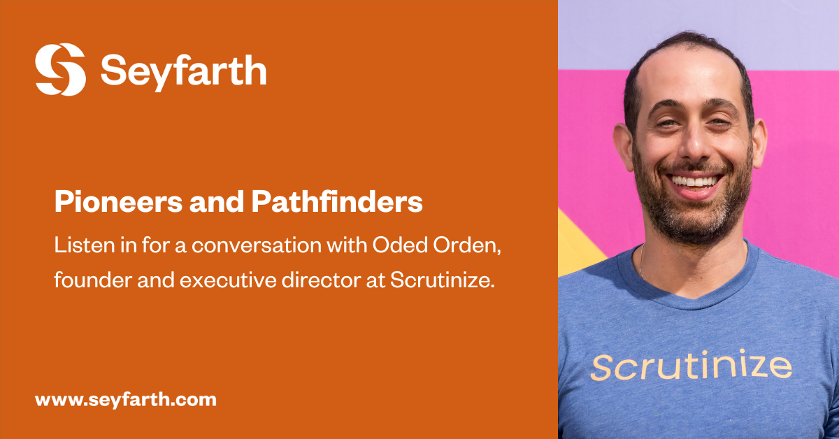 Pioneers and Pathfinders: Oded Oren | Seyfarth Shaw LLP