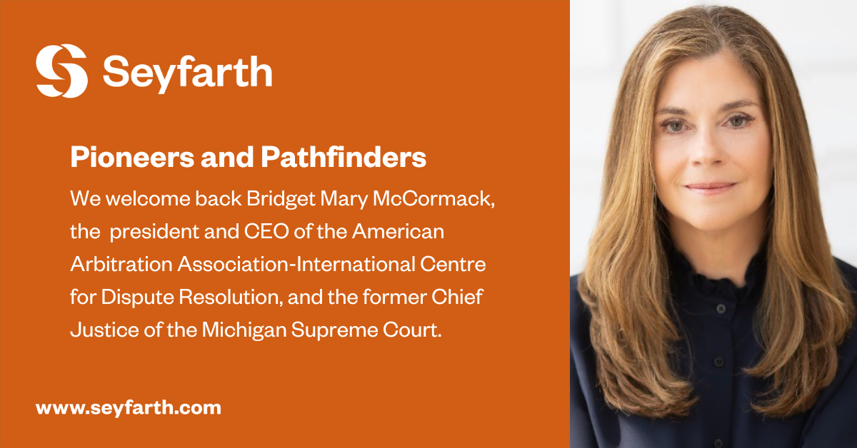 Pioneers and Pathfinders: Former Chief Justice Bridget Mary McCormack Returns | Seyfarth Shaw LLP